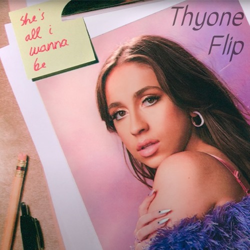 Stream Tate Mcrae - she's all i wanna be (Thyone Flip) by Thyone ...
