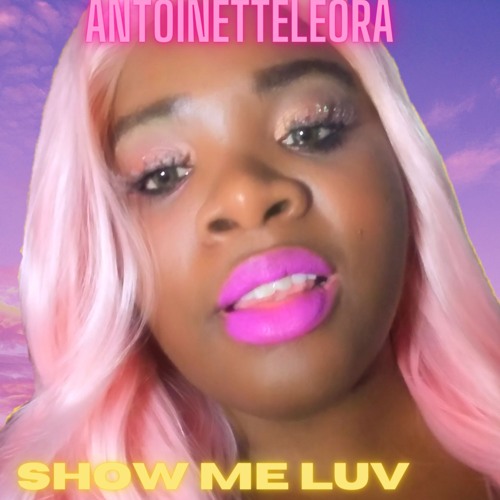 AntoinetteLeOra Show Me Luv - Payhip