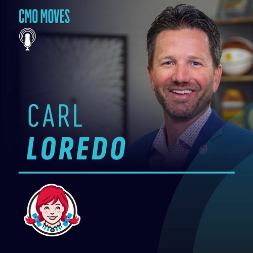Stream episode Carl Loredo, CMO of Wendy's - Growing the “Challenger ...