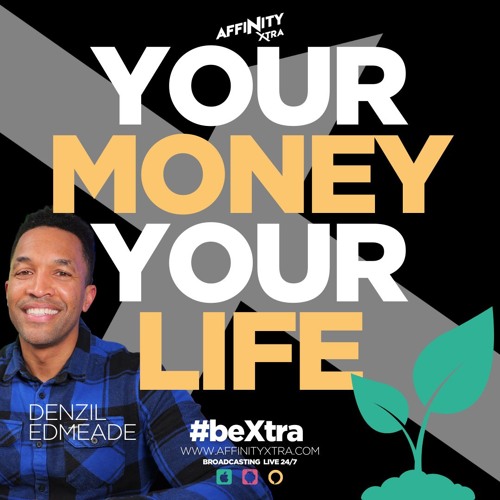 Stream Your Money Your Life ep 3 by AffinityXtra | Listen online for ...