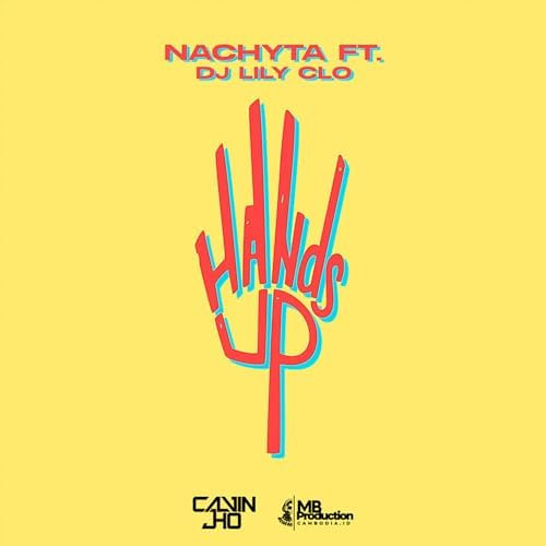Stream HANDS UP (NACHYTA FT. LILY CLO) [ CALVIN JHO ] by Calvin Jho ...