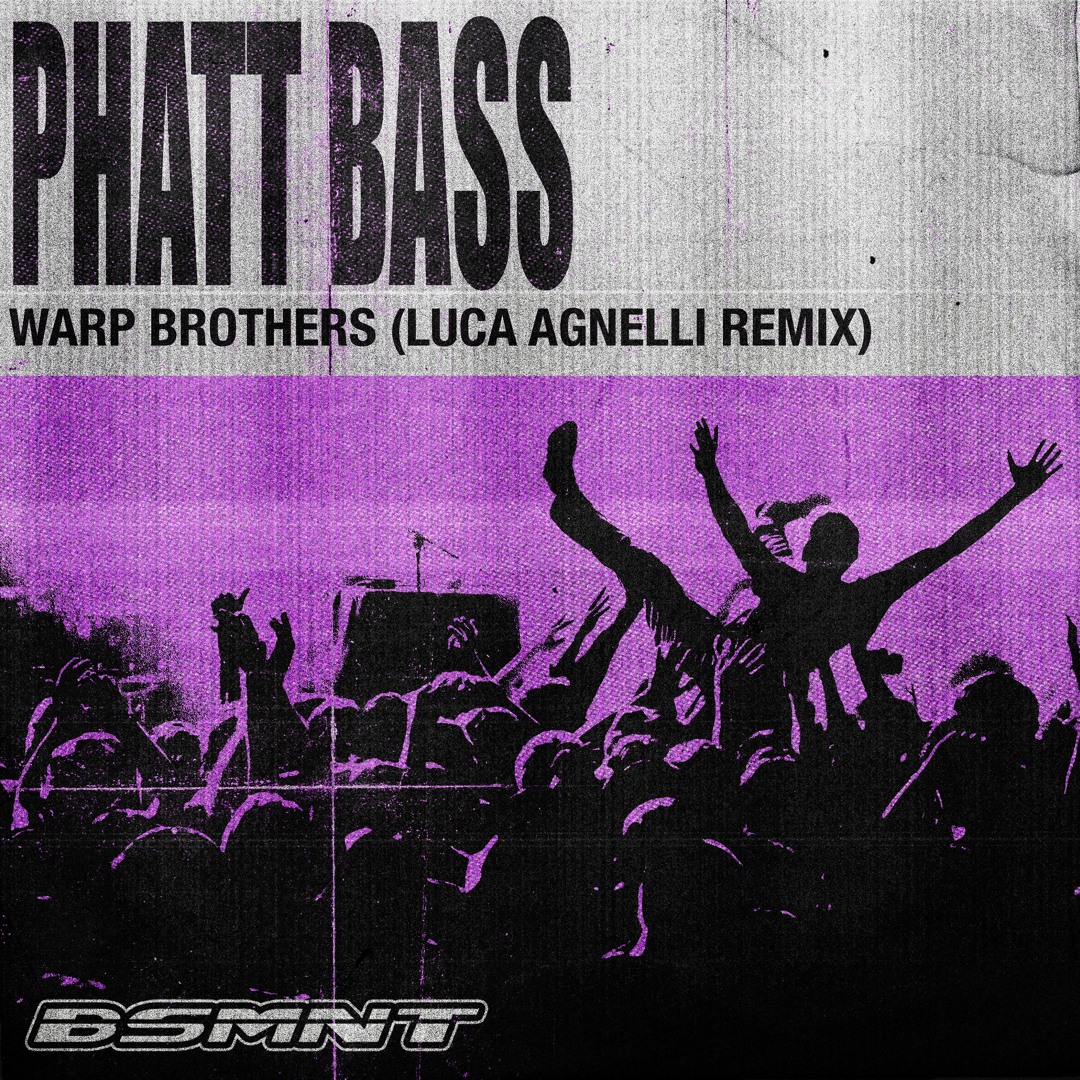 Stream Phatt Bass (Luca Agnelli Remix) by BSMNT | Listen online for ...