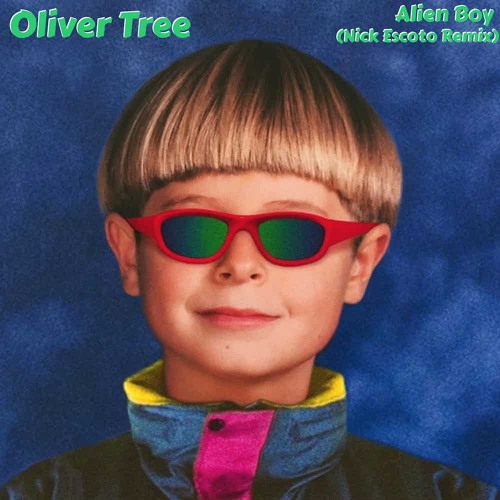 Stream Oliver Tree - Alien Boy (Nick Escoto Remix) by Nick Escoto ...