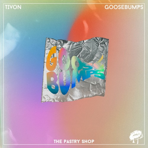 Stream TIVON - Goosebumps by The Pastry Shop | Listen online for free ...