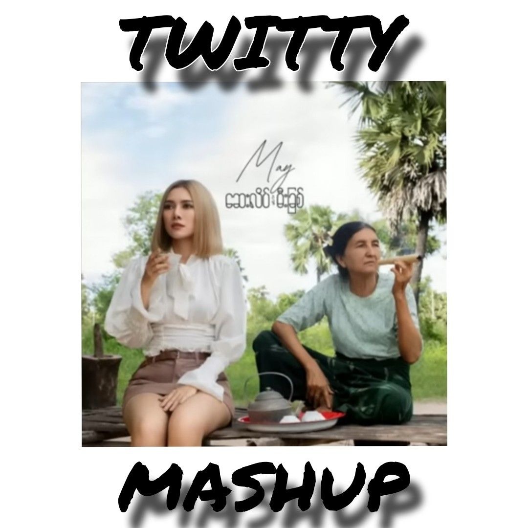 Stream MAY - Say Late & Mee Chit (TWITTY MASHUP) by TWITTY | Listen ...