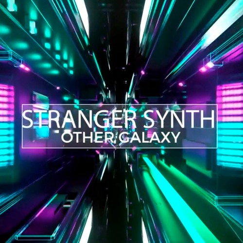 Stream STRANGER SYNTH - OTHER GALAXY by Stranger synth | Listen online ...