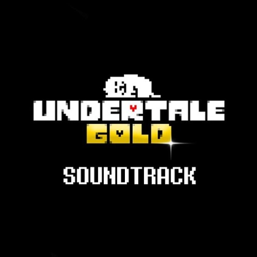 Stream Undertale: Gold ~ OST | Listen to Undertale: Gold ~ OST playlist ...