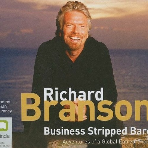 Stream ️ Read Business Stripped Bare by Richard Branson & Richard Aspel ...