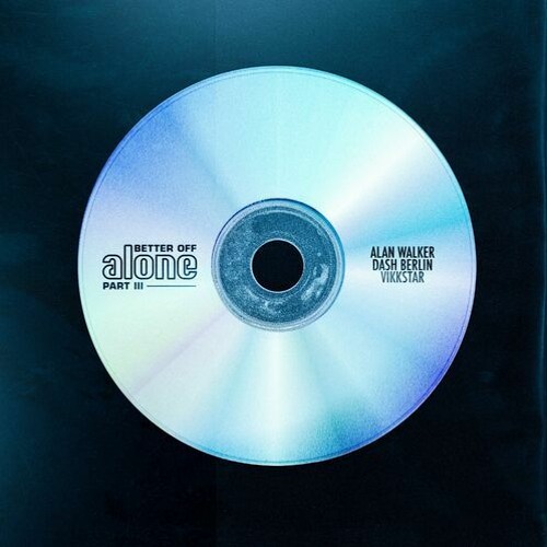 Stream Alan Walker, Dash Berlin & Vikkstar - Better Off (Alone, Pt. III ...