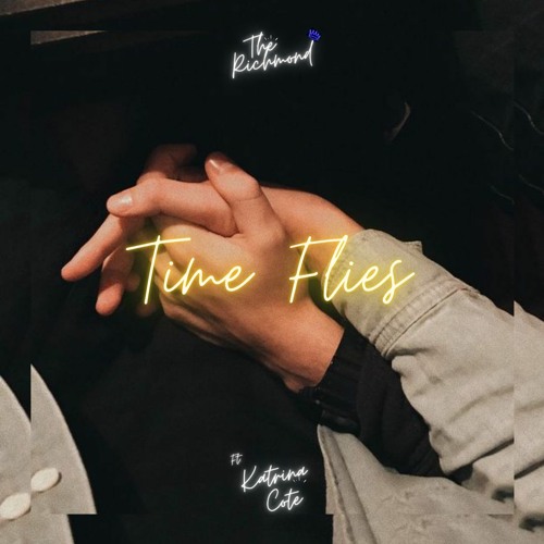 Stream The Richmond X Katrina Cote - Time Flies by The Richmond ...