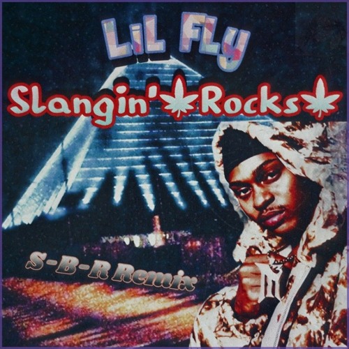 Stream Lil Fly - Slangin' Rocks (S-B-R Remix) by Cloudy Mind | Listen ...