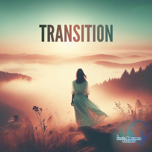 Stream Transition by Sonic Dreamer Studio | Listen online for free on SoundCloud