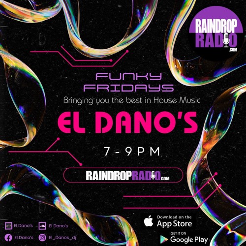 Stream Funky Fridays - Raindrop Radio- 05-07-24.mp3 by El Dano's ...