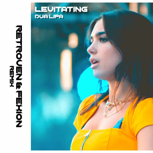 Stream Dua Lipa - Levitating ( RetroVen & Fexion Remix ) by Fexion ...