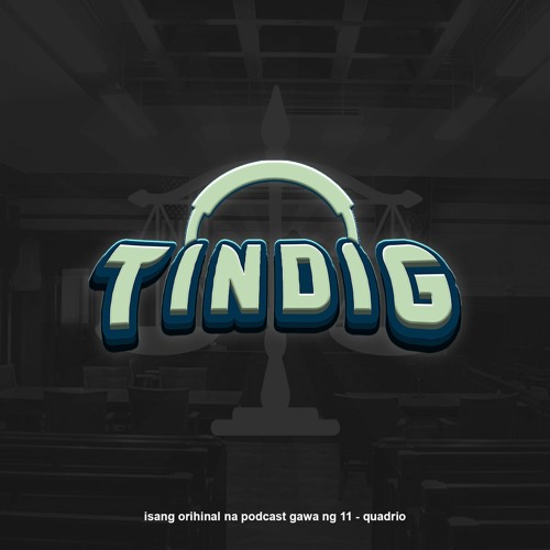 Stream episode TINDIG: Filipino Radio Drama by Charles MARIANO podcast ...