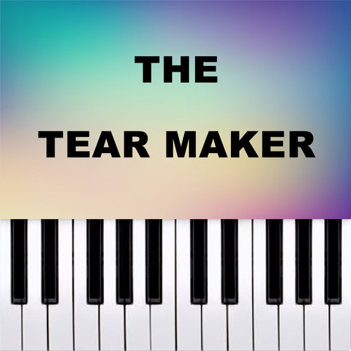 Stream The Tear Maker (Piano Version) by Piano Pop Tv | Listen online ...