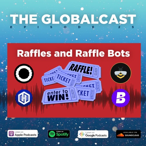 Stream Ep 25:Raffles and Raffle Bots by The Globalcast with Aaron and ...