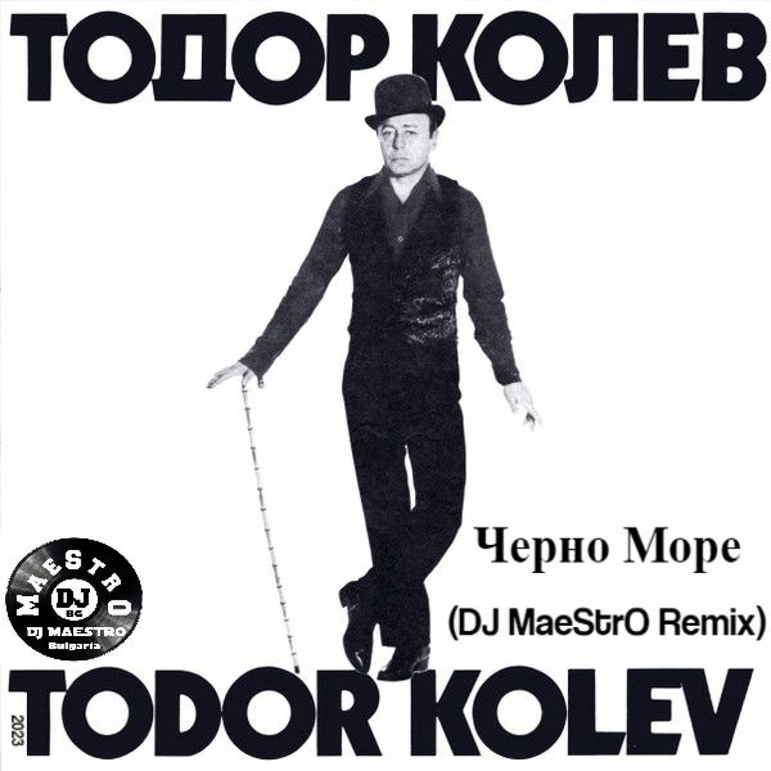 Stream Todor Kolev - Cherno More (DJ MaeStrO Remix) by DJ MaeStrO (BG) | Listen online for free ...