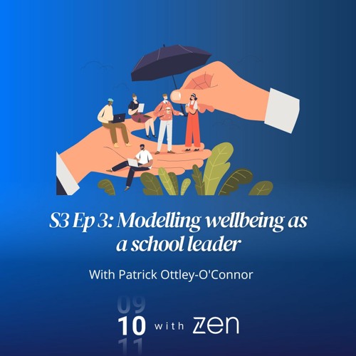 Stream S3 Ep.3: Modelling wellbeing as a school leader with Patrick ...