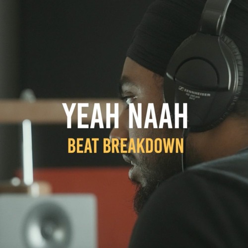 Stream Beat Breakdown: Yeah Naah (Karan Aujla, Ikky) by Ikky | Listen ...