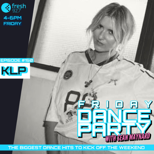 KLP & Sean Maynard - Friday Dance Party 150 2025-03-21