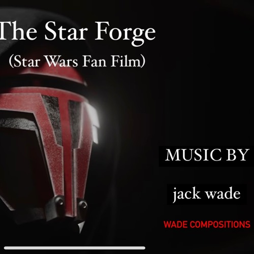 Stream STAR WARS LEGENDS: STAR FORGE (fan film short) by jack Wade ...