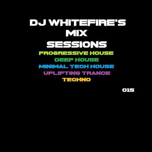 Stream DJ Whitefire - Mix Sessions 015 by DJ Ashley C | Listen online ...
