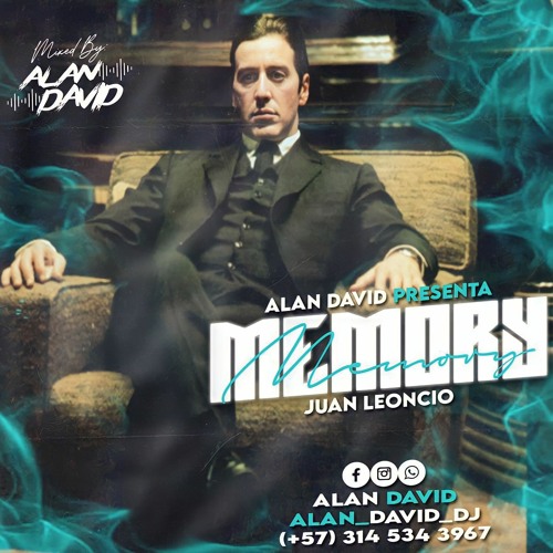 Stream MEMORY JUAN LEÓNCIO - ALAN DAVID by ALAN DAVID DJ | Listen ...
