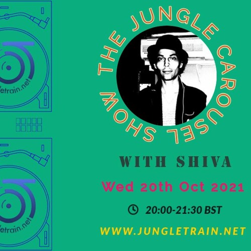 Stream The Jungle Carousel Show #52 Ft. Shiva (Jungletrain.net) 20th ...