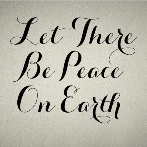 Let There Be Peace On Earth