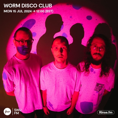 Stream Worm Disco Club - 15 July 2024 by SWU.FM | Listen online for ...