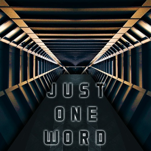 Stream Just One Word by Digital_Failure | Listen online for free on ...