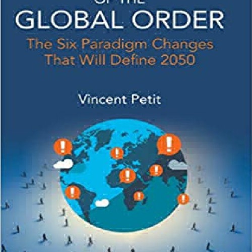 Stream PDF/BOOK The Future of the Global Order: The Six Paradigm ...