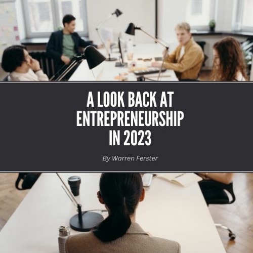 Stream episode A Look Back at Entrepreneurship in 2023 by Warren ...