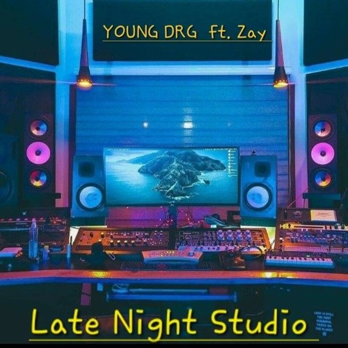 Stream Young DRG-Late Night Studio Ft. ZAY by DRG Productions | Listen ...