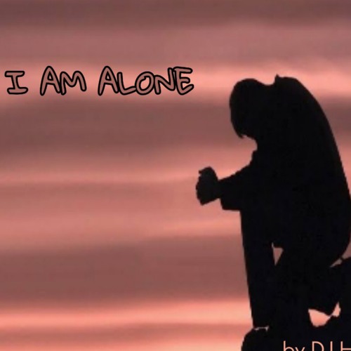 I Am Alone
