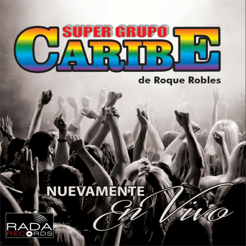 Stream La Roba Marido (En Vivo) by Super Grupo Caribe | Listen online for free on SoundCloud