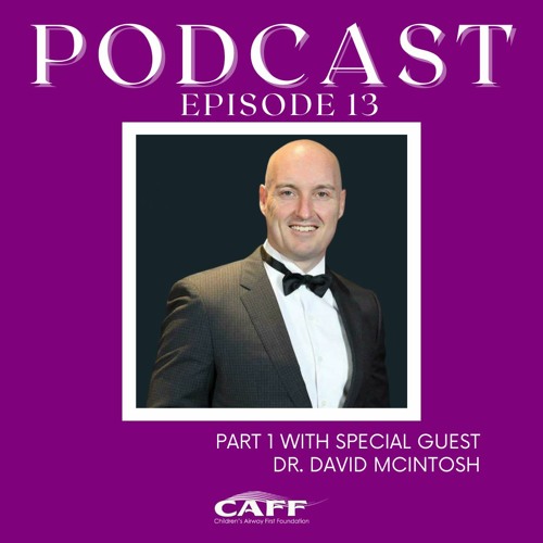 Stream Episode 13: Dr. David McIntosh - Airway, Sleep and the Brain ...