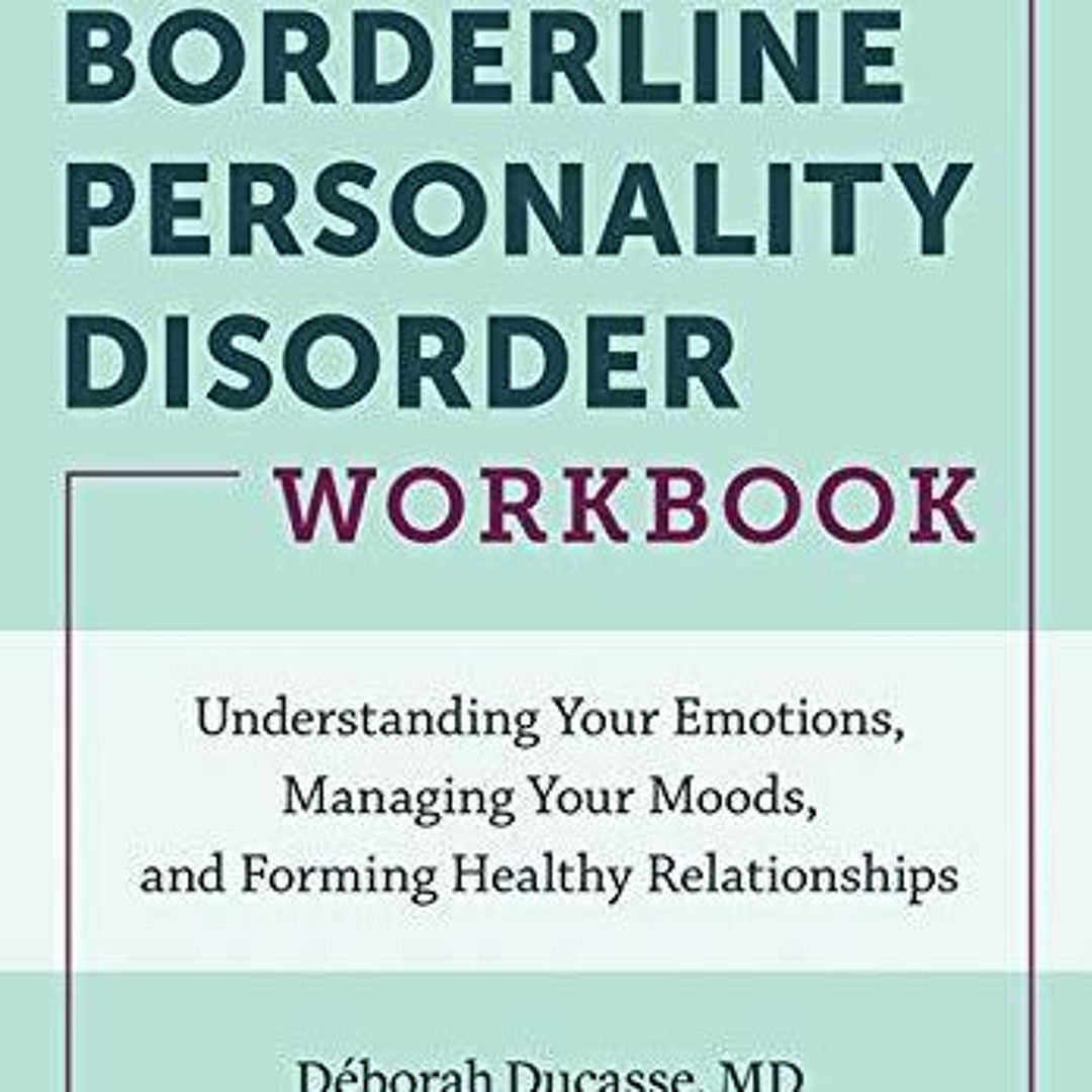 Stream PDF Book The Borderline Personality Disorder Workbook ...