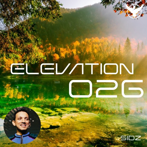Stream Elevation 026 - Sidz by sidz | Listen online for free on SoundCloud