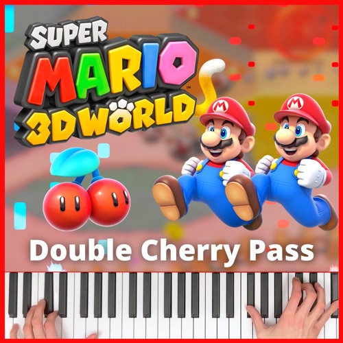 Stream Double Cherry Pass | Super Mario 3D World | Piano Cover by ...