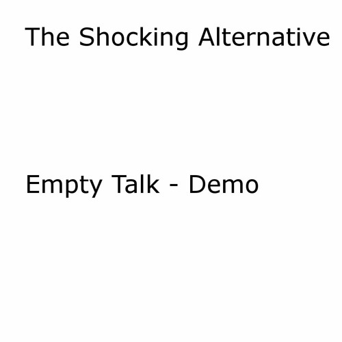 Stream Empty Talk by The Shocking Alternative | Listen online for free ...