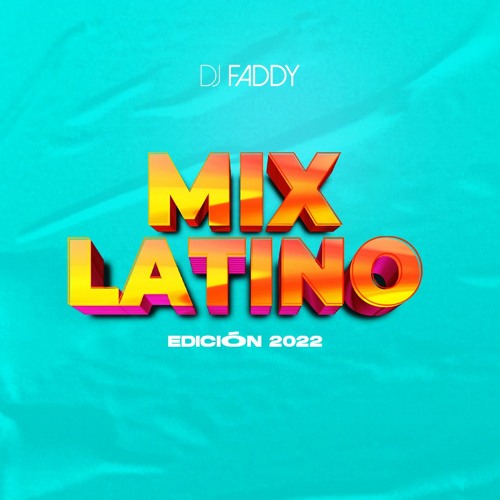 Stream DJ FADDY LATINO 2022 by FADDYDJ | Listen online for free on ...
