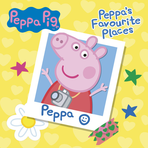 Stream Peppa's Favourite Places by Peppa Pig | Listen online for free ...