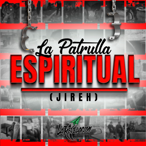 Stream La Patrulla Espiritual (Jireh) by La revelación de culiacan | Listen online for free on ...