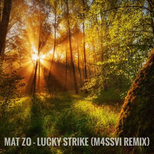 Stream Mat zo - Lucky Strike (M4SSVI Remix) by M4SSVI | Listen online ...
