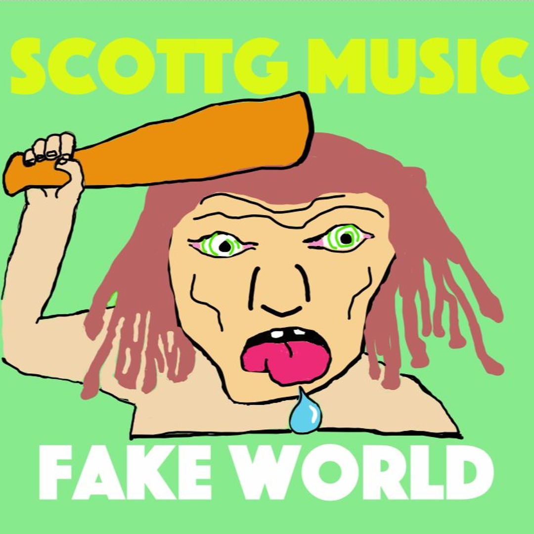 Stream Fake World by ScottG Music | Listen online for free on SoundCloud