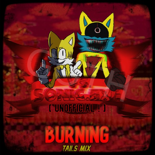 Stream Burning ( TAILS MIX ) by Goth | Listen online for free on SoundCloud
