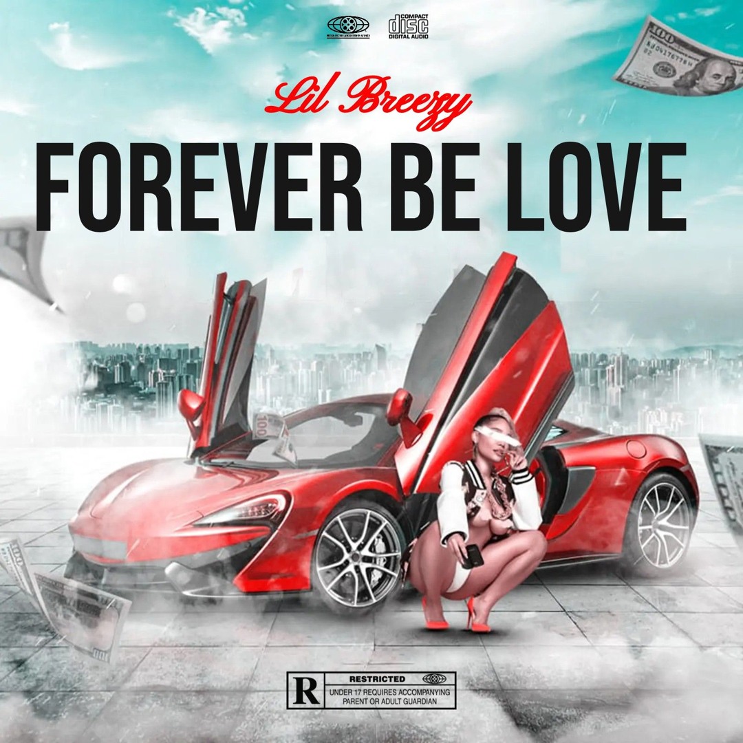 Stream Lil Breezy - Forever Be Loves (The Album) Tribute To Tristian🩸💉 ...