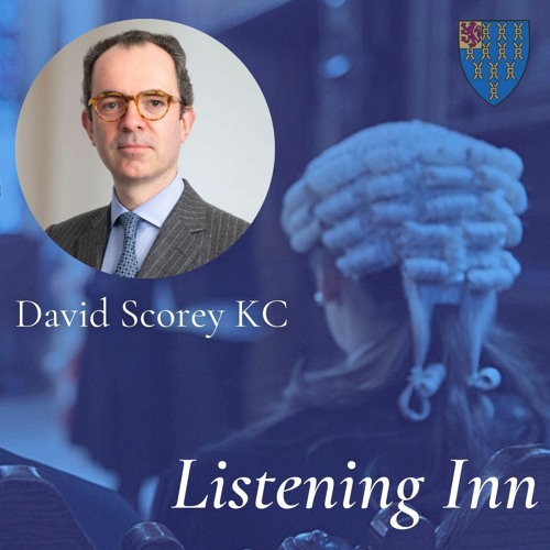 Stream episode David Scorey KC by Listening Inn - the Lincoln's Inn ...